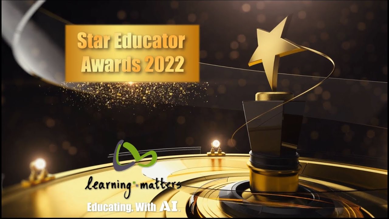 Star Educator Awards Gala 2022 | Learning Matters - YouTube