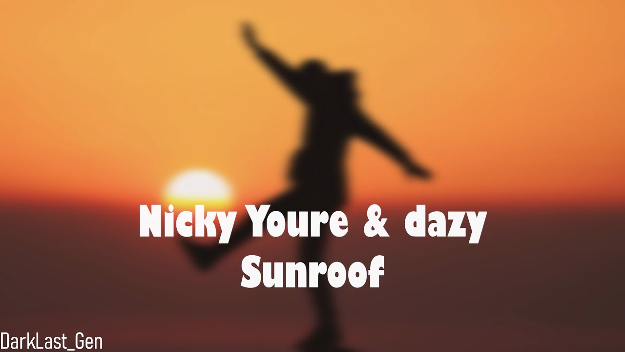 Sunroof - Nicky Youre & dazy (Lyric Video) - YouTube