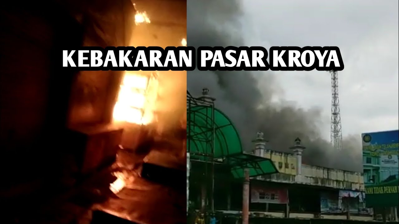 KEBAKARAN PASAR KROYA CILACAP - YouTube