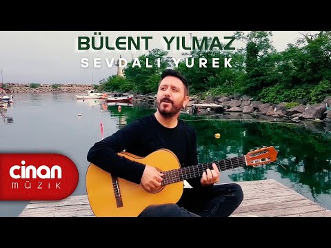 Bülent Yılmaz - Sevdalı Yürek
