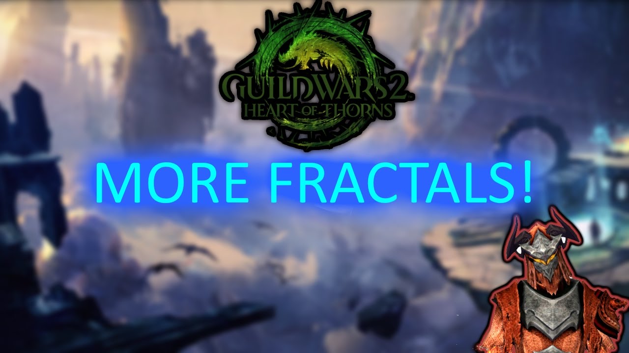 Guild Wars 2 HoT: More Fractals! [ GW2 Fractals Gameplay 2017] - YouTube