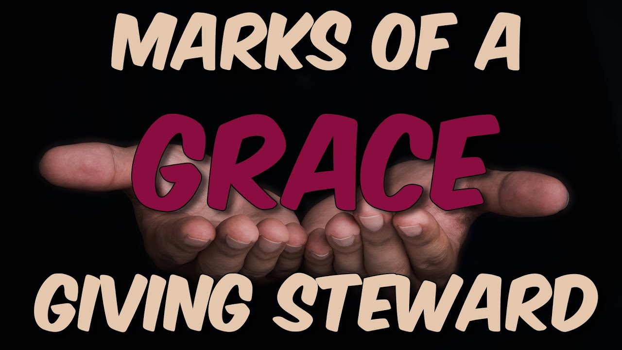 Marks of a Grace-Giving Steward (Ps Kevin Pledger) - YouTube