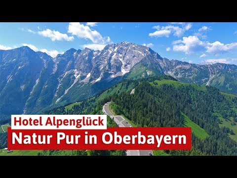 Hotel Alpenglück in Schneizlreuth - Alpenurlaub in Oberbayern