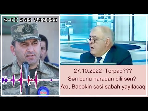 28.10.22: Babək Səmidlinin səsini yayan bəlli oldu. Bu da sübut!