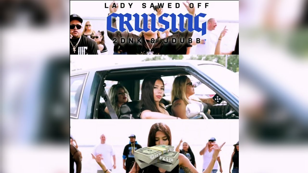 SAWED OFF RECORDS PRESENTS‼️CRUISING//LADY SAWED OFF FEAT. 2DNK & J ...