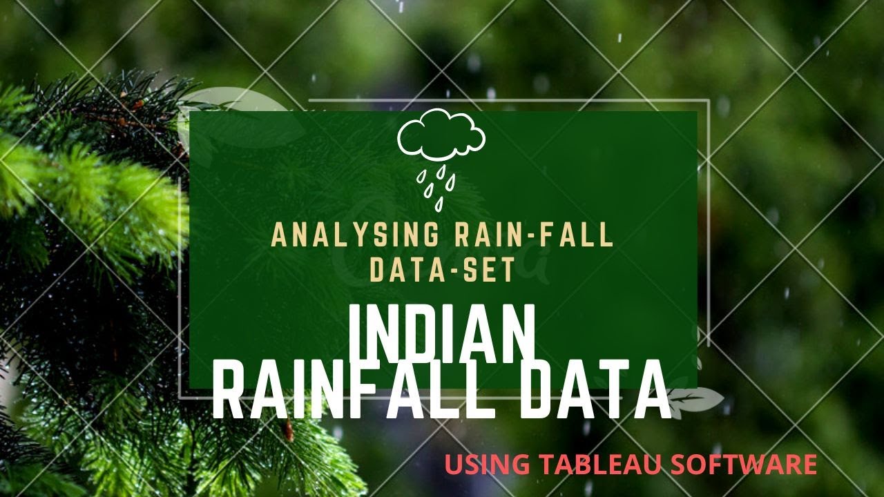 TABLEAU PROJECT ON RAINFALL DATA-SET || INDIAN RAINFALL || DISTRICT ...