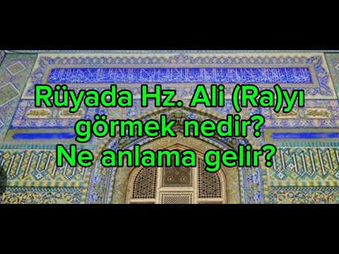 Rüyada Hz. Ali (Ra.)'yı görmek nedir? Ne anlama gelir?