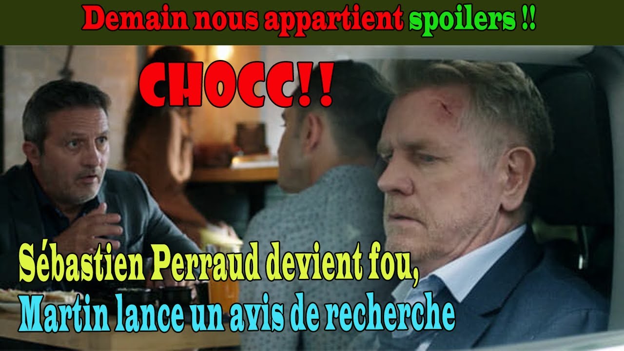 #DNA1307 Sébastien Perraud devient fou, Martin lance un avis de ...