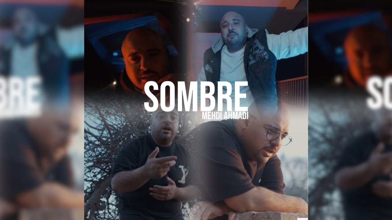 Mehdi Ahmadi - Sombre ( Officiel Clip ) Prod by : Lil Eytch - YouTube