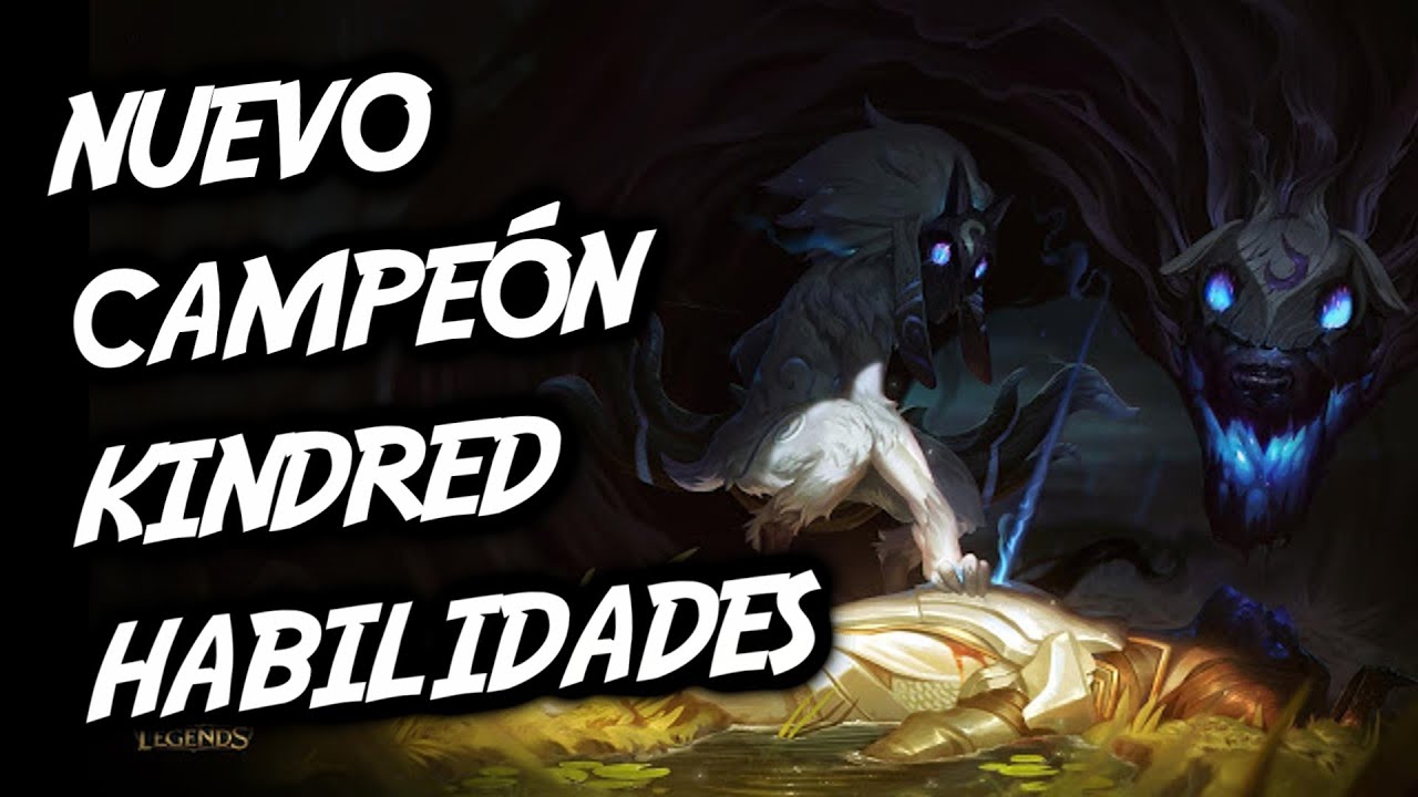 KINDRED, HABILIDADES Y MAS, League of Legends - YouTube