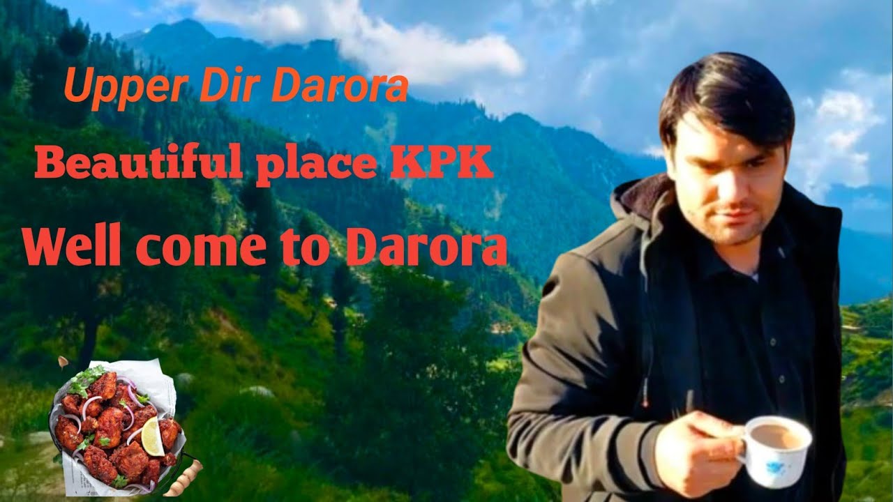 Upper Dir beautiful place in upper dir Darora Khyber Pakhtunkhwa ...