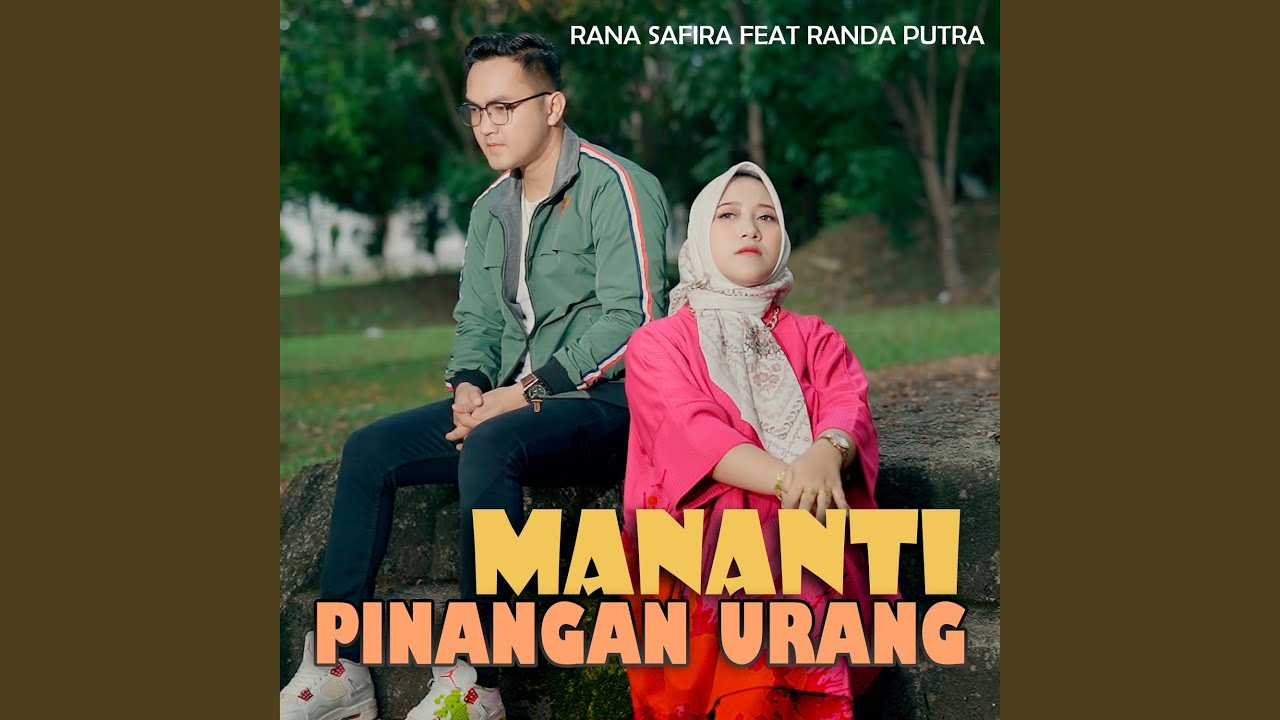 Mananti Pinangan Urang (feat. Randa Putra) - YouTube