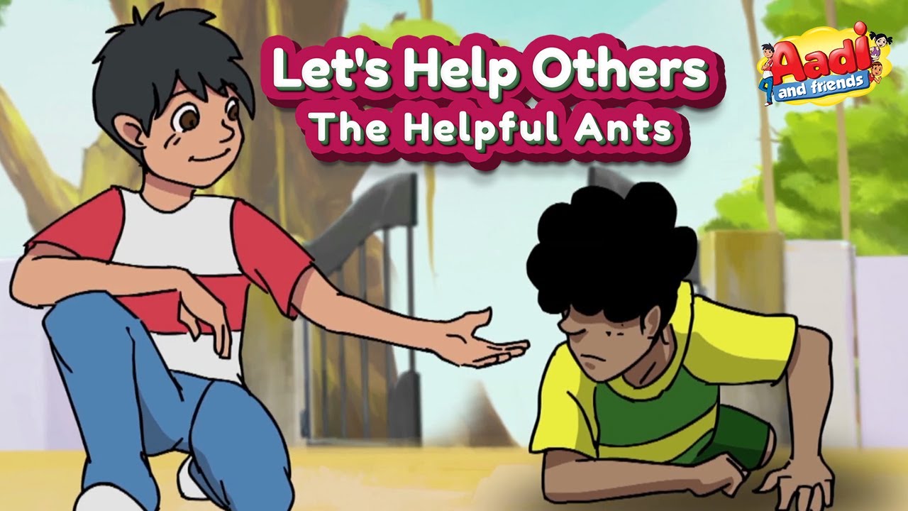 The Helpful Ants | Let's Help Others Moral Story for Kids by Aadi and ...
