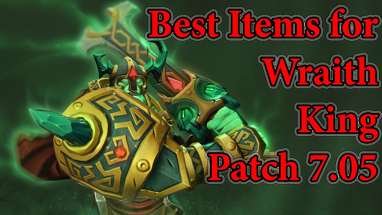 Best items for Wraith King in Patch 7.05 - YouTube