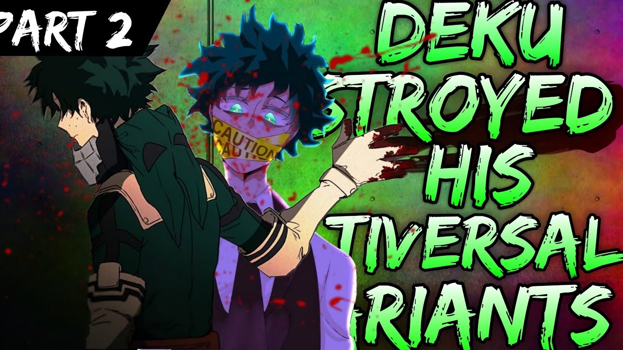What if Deku Destroyed his Multiverse Variants | Part 2 | The End - YouTube