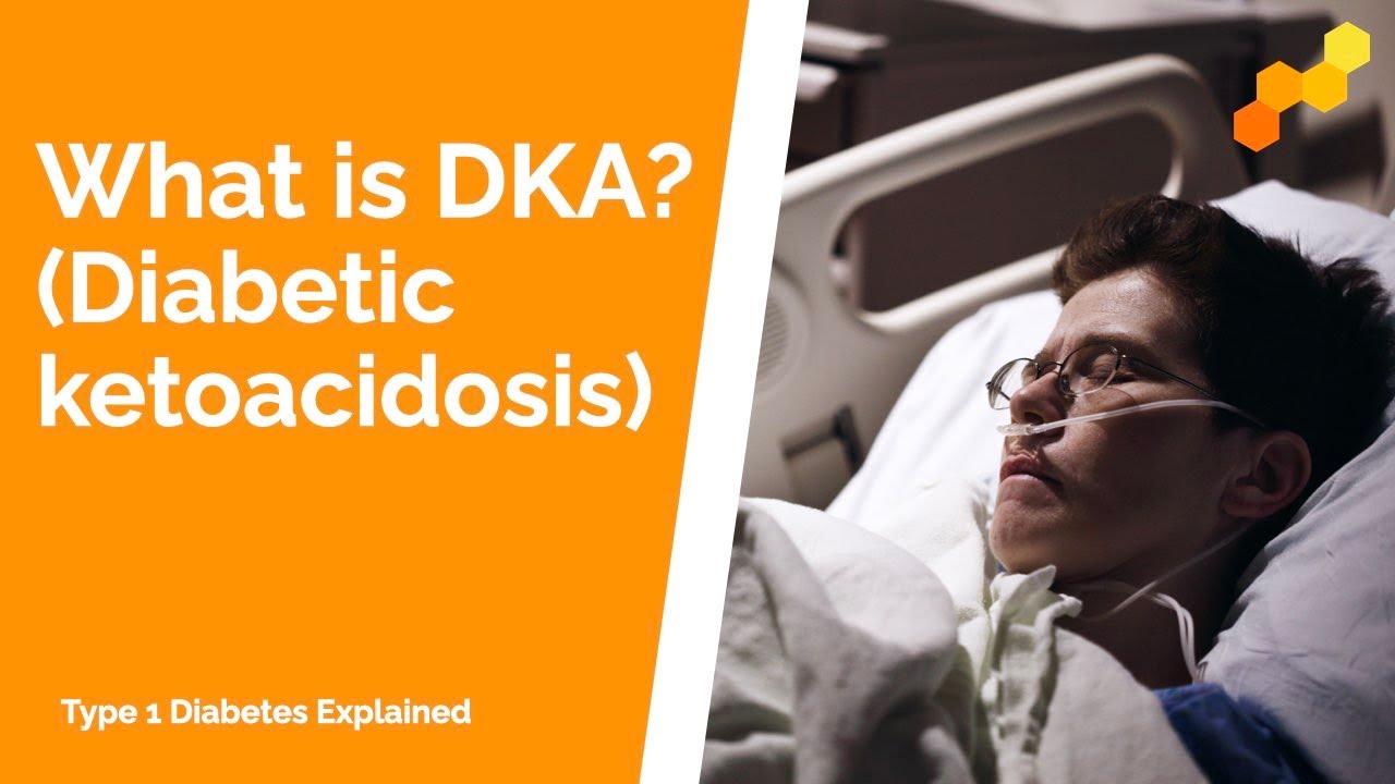 What is DKA? (Diabetic Ketoacidosis) - Diabetes