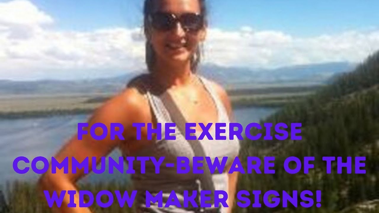 For the Exercise Community Beware of the Widow Maker Signs! - YouTube