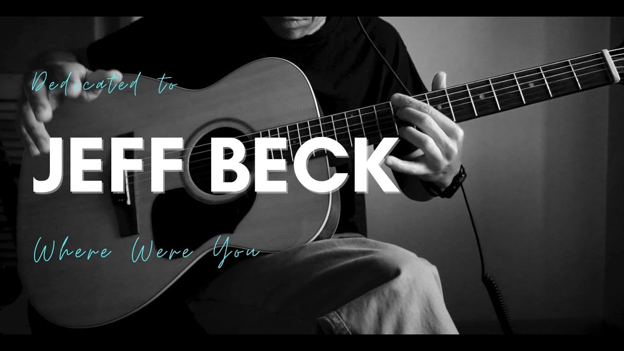 Where Were You - Dedicated to Jeff Beck - YouTube