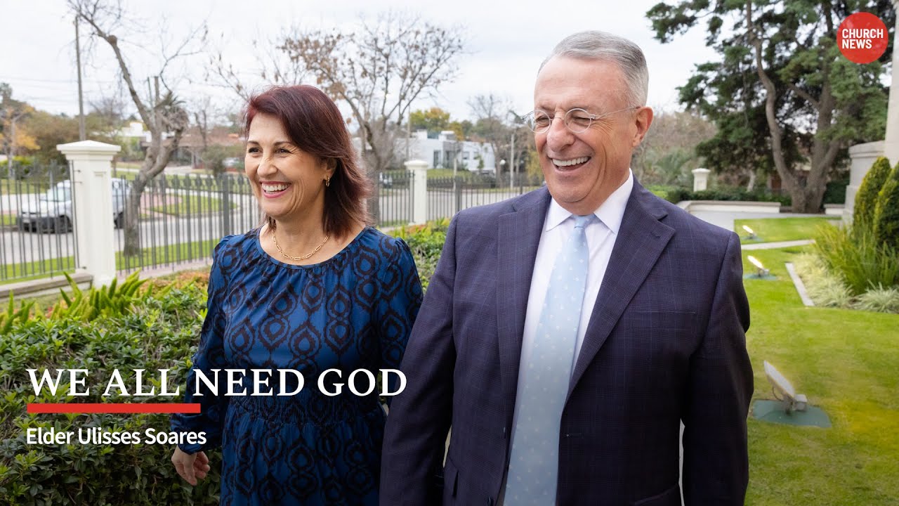 We All Need God | Elder Ulisses Soares - YouTube