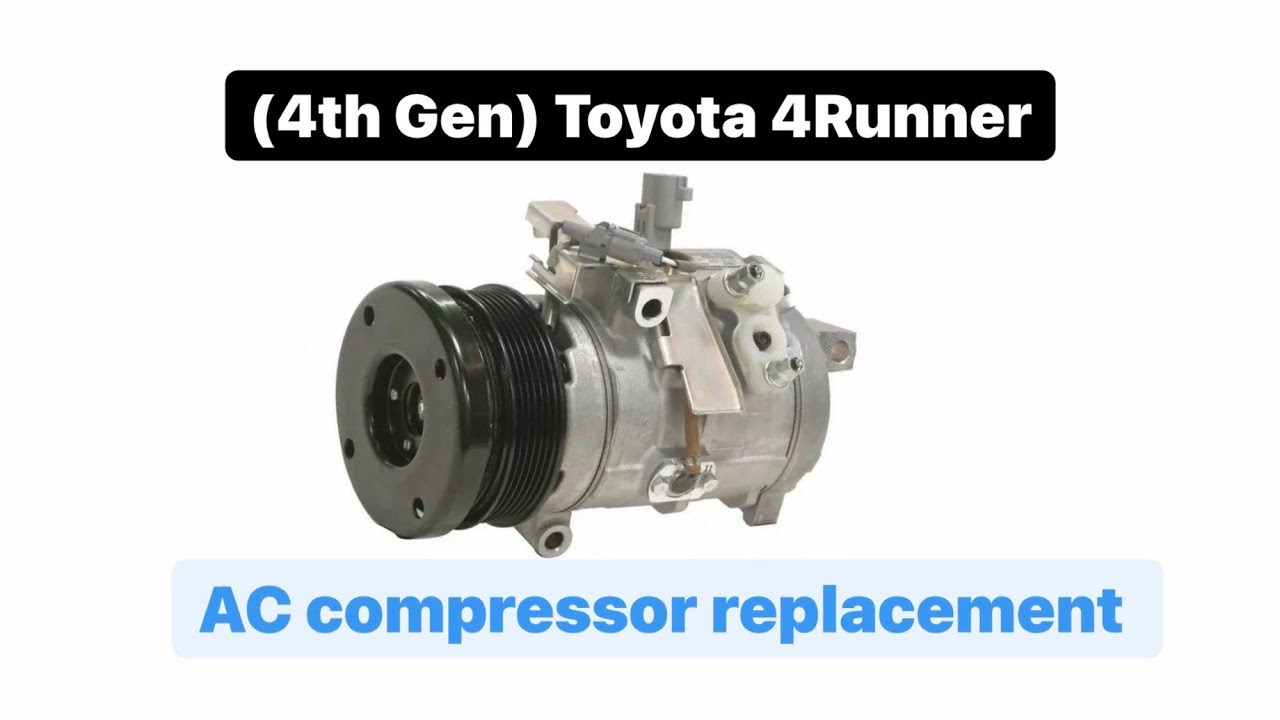4th Gen Toyota 4Runner AC compressor replacement V8 4.7L - Toyota ...