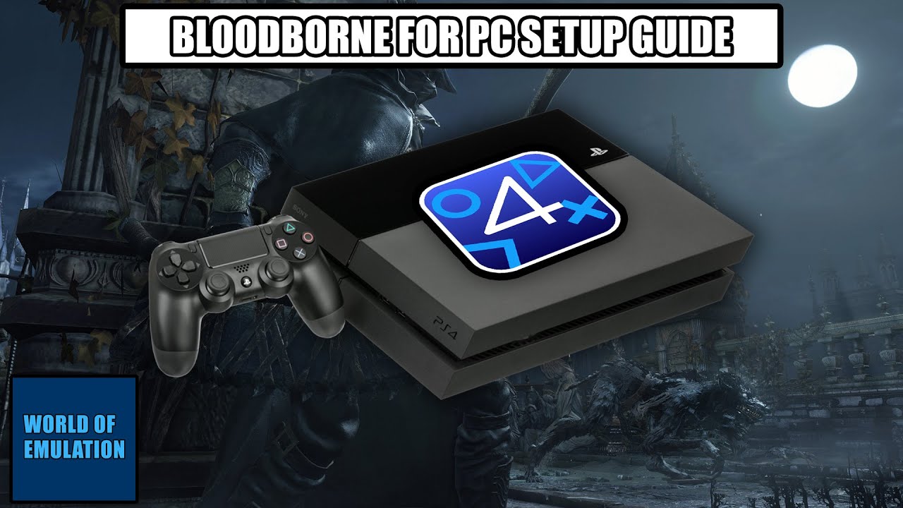 How To Setup Bloodborne for PC | SHADPS4 | Includes Mods (Full Guide) - YouTube