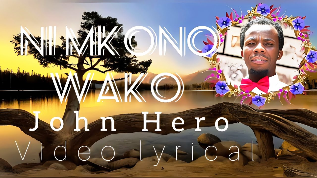 Ni Mkono wako( Official video lyrical) John Hero - YouTube