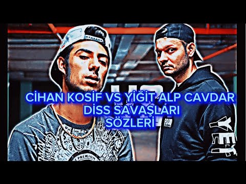 CİHAN KOSİF VS YİĞİT ALP CAVDAR DİSS SAVAŞLARI SÖZLERİ @kosifcihan
