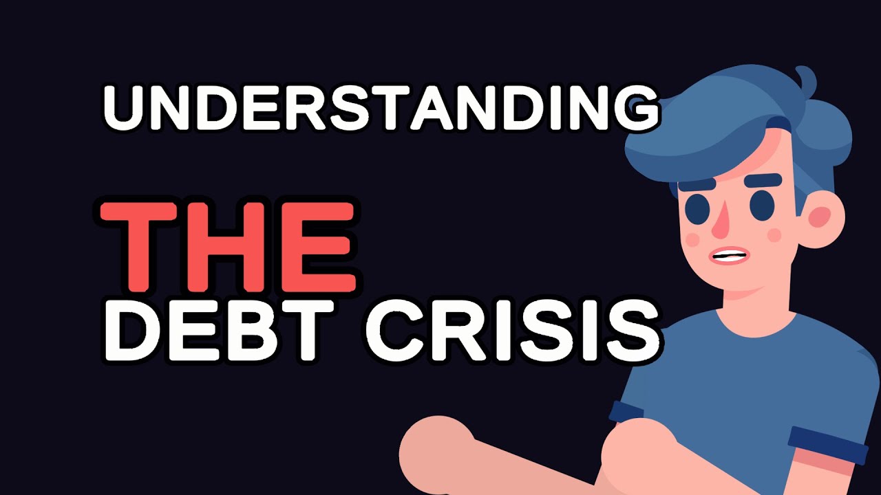 Understanding the Debt Crisis of Developing Countries - YouTube