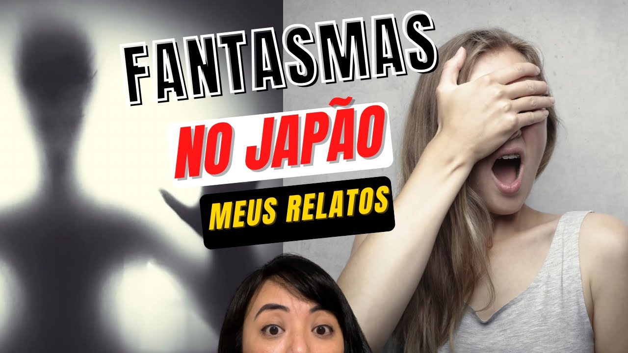 VI FANTASMAS NO JAPÃO | RELATOS | VIDA NO JAPÃO @renatamie - YouTube