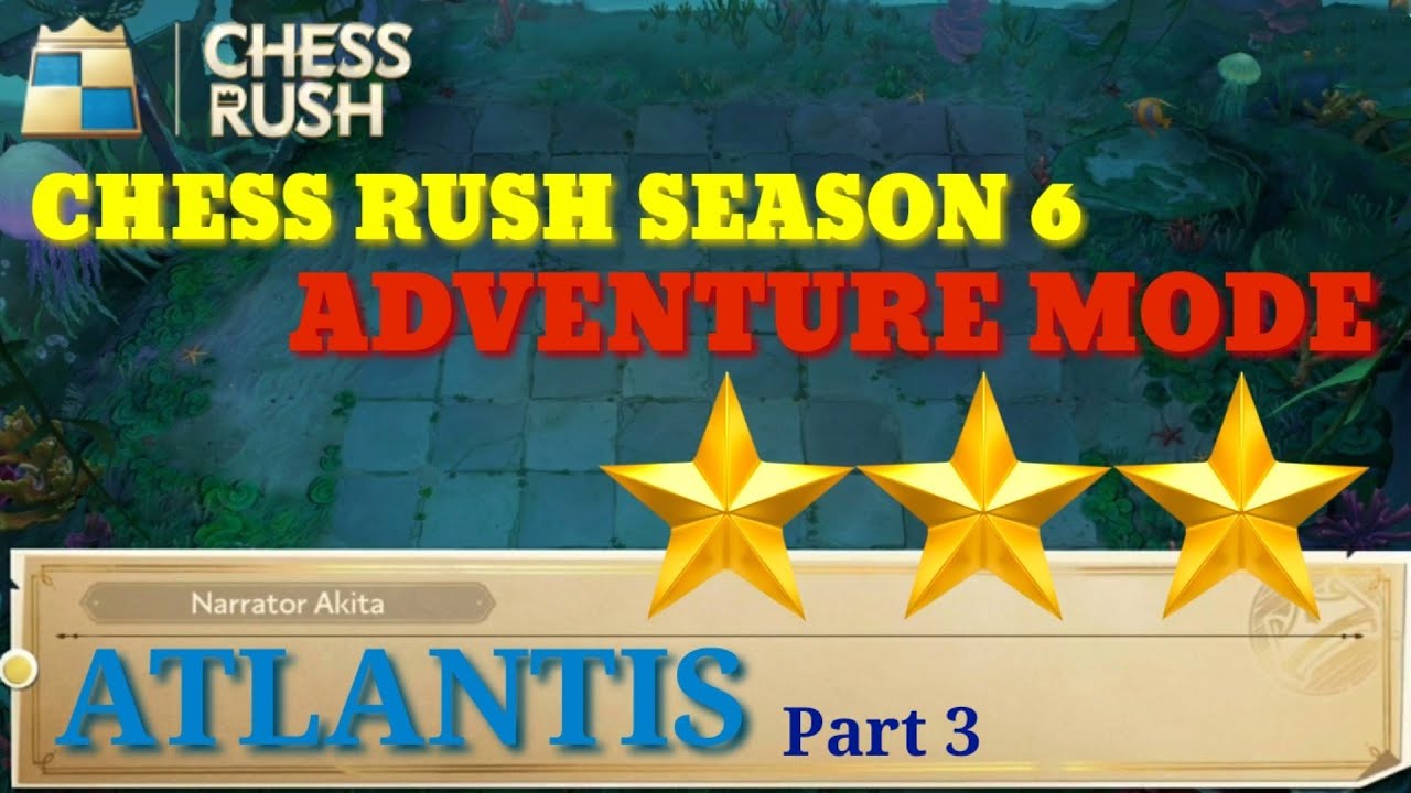 CHESS RUSH ADVENTURE MODE: ATLANTIS! ⭐⭐⭐ (Part 3) — Chess Rush ...