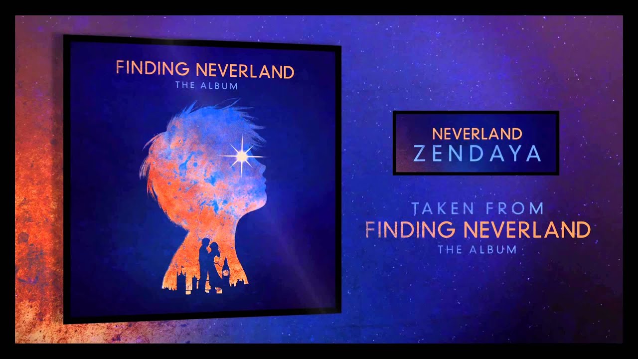 Zendaya - Neverland (From Finding Neverland The Album) (Preview) - YouTube