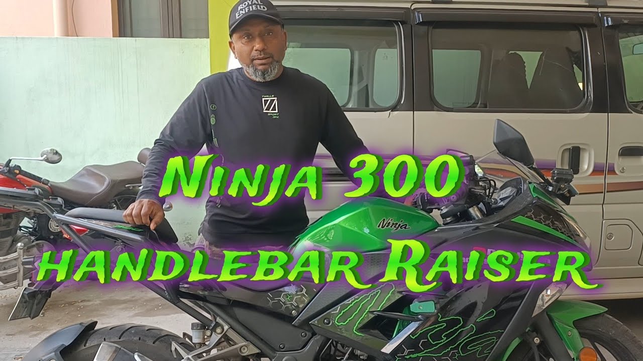 Ninja 300 handle bar Raiser - YouTube
