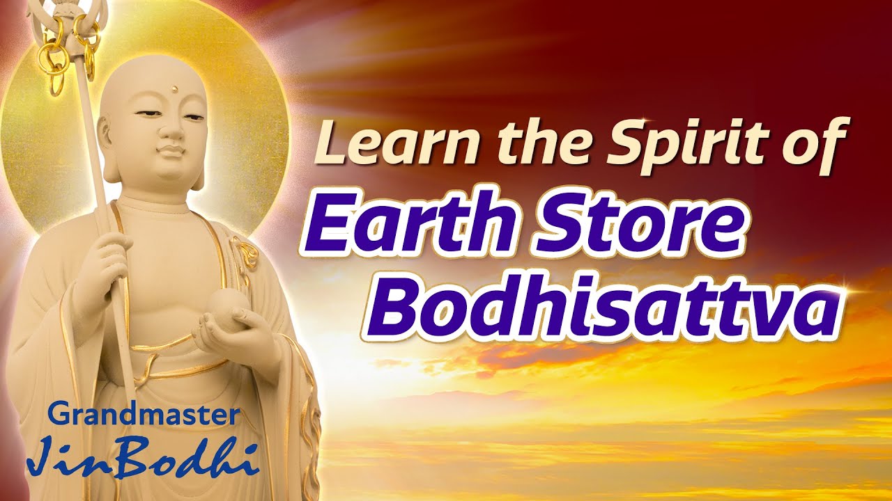 Learn the Spirit of Earth Store Bodhisattva - YouTube