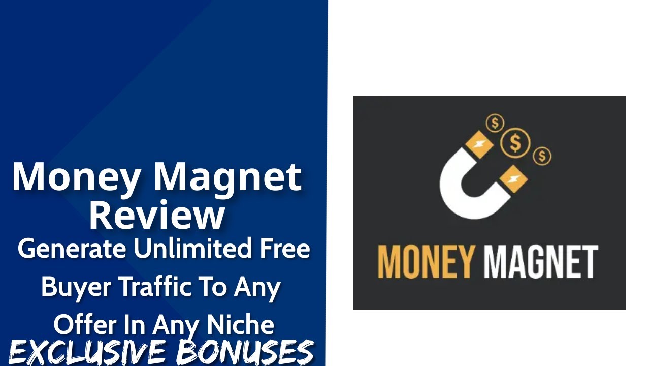 Money Magnet Review | Generate Unlimited Free Buyer Traffic To Any ...