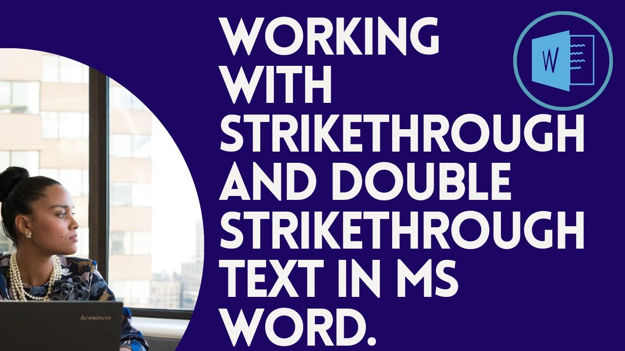 Working with Strikethrough and Double Strikethrough text in MS word ...