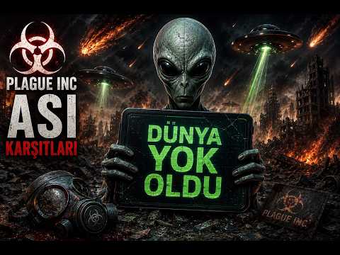 Plague Inc Ama KIYAMET KOPTU (plague inc Evolved ası karsıtlari ve uzaylılar )