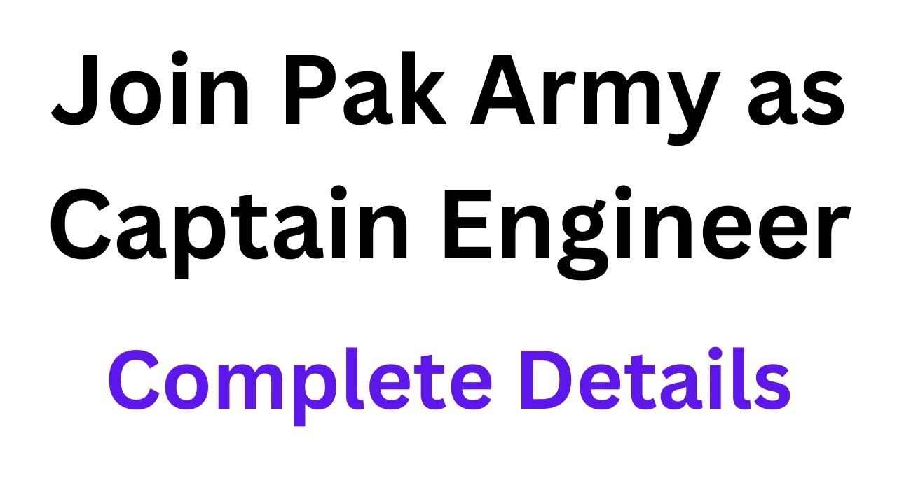 Join Pak Army as Captain Engineer Through 36th Technical Cadet Course ...
