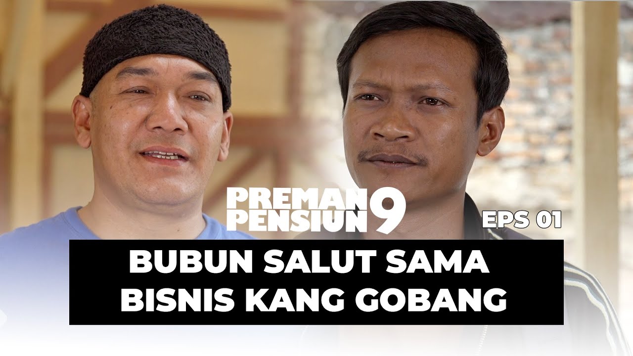 PREMAN PENSIUN 9: BUBUN IS BACK !! #moment - YouTube