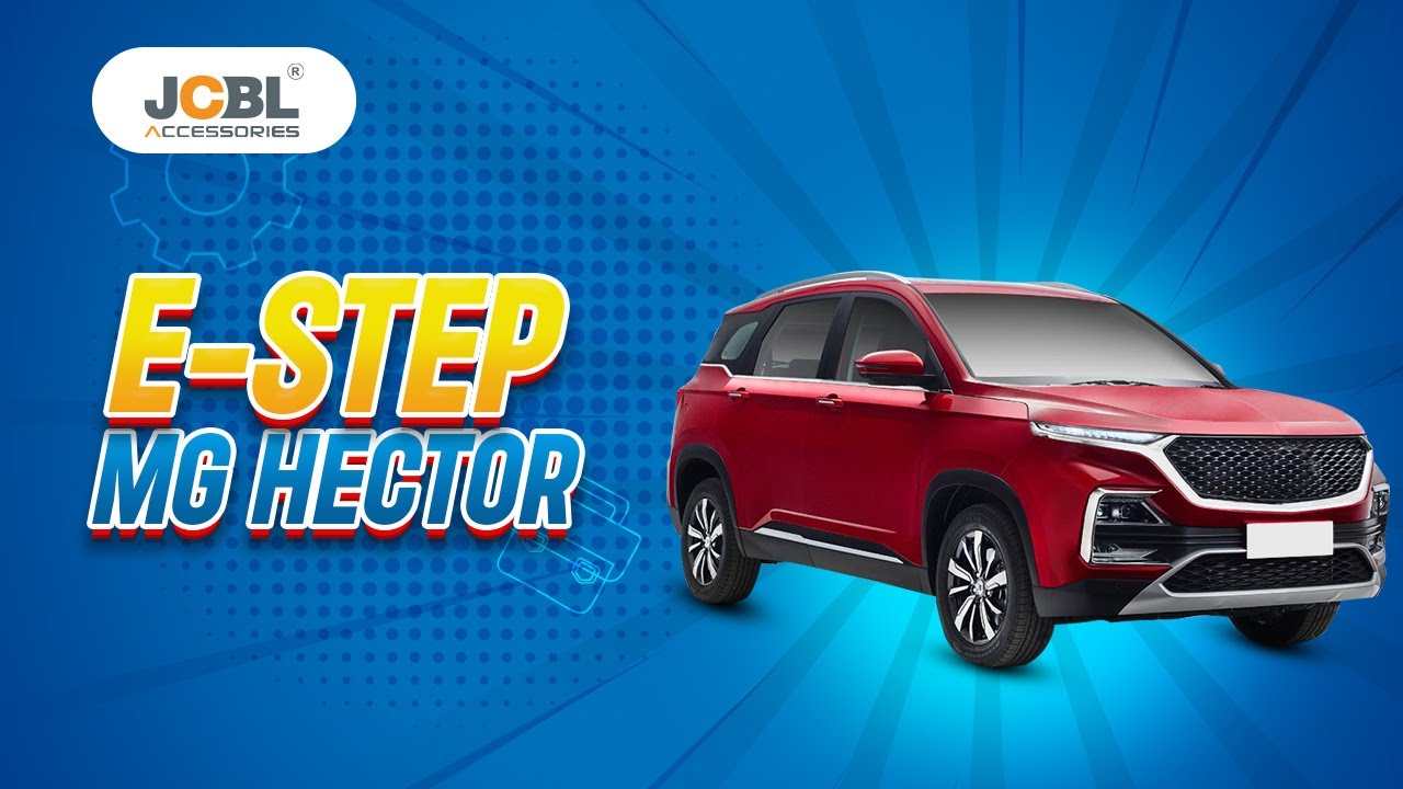 MG Hector || E-Step Installation || JCBL Accessories - YouTube