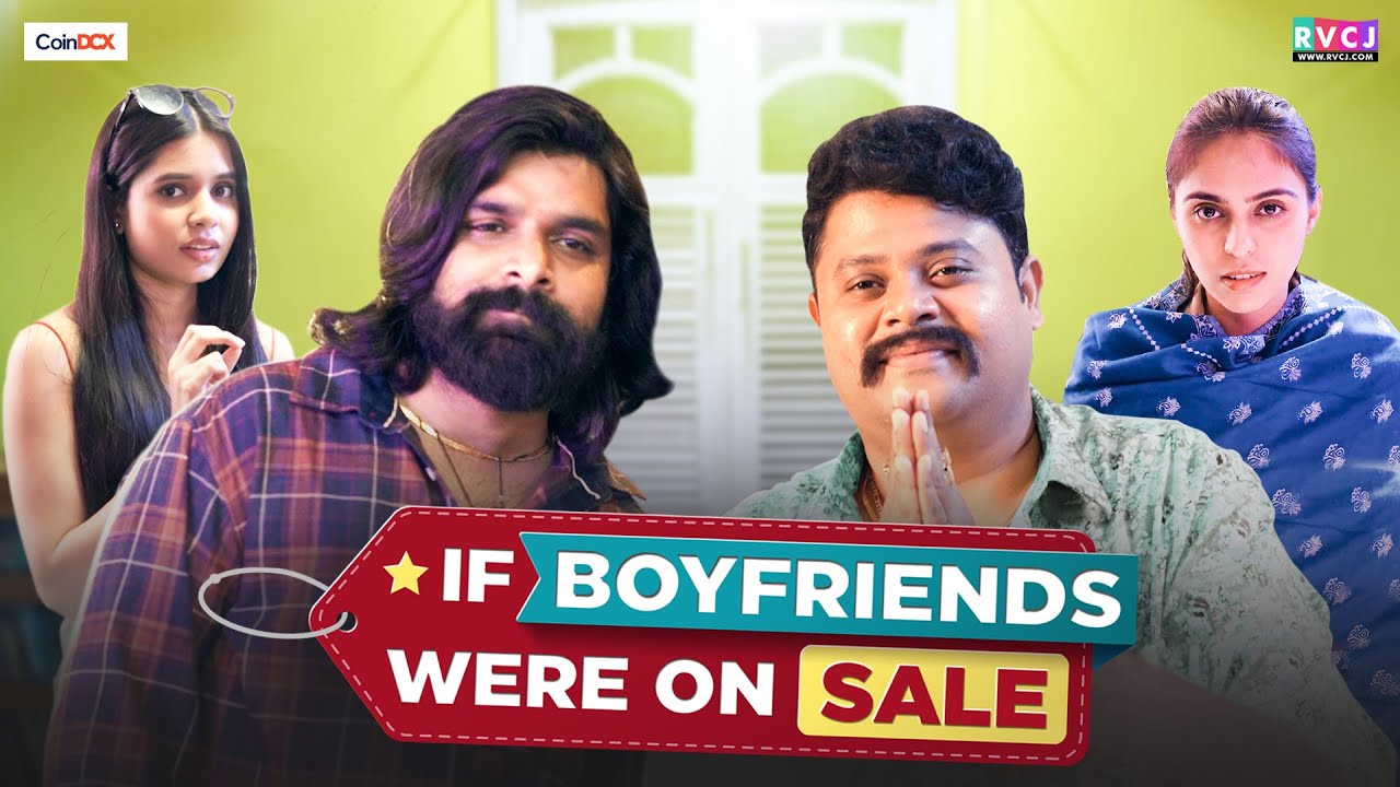 If Boyfriends Were On Sale | Badri Chavan, Ankur Pathak, Rashika ...