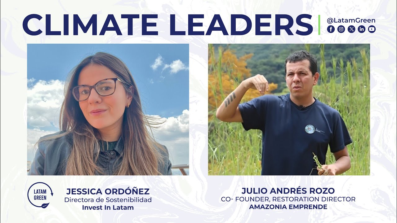 Climate Leaders | Julio Rozo, Co- Founder, Restoration Director ...