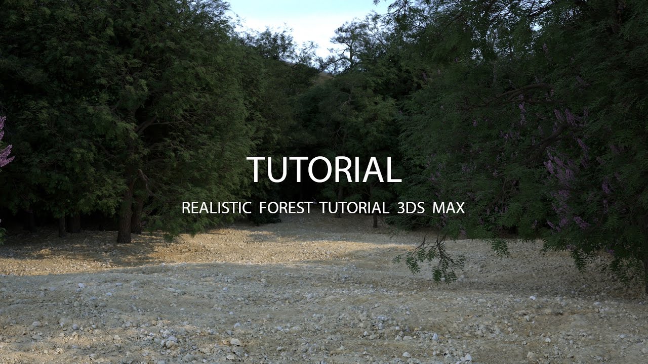 REALISTIC FOREST TUTORIAL 3DS MAX PART-1 - YouTube
