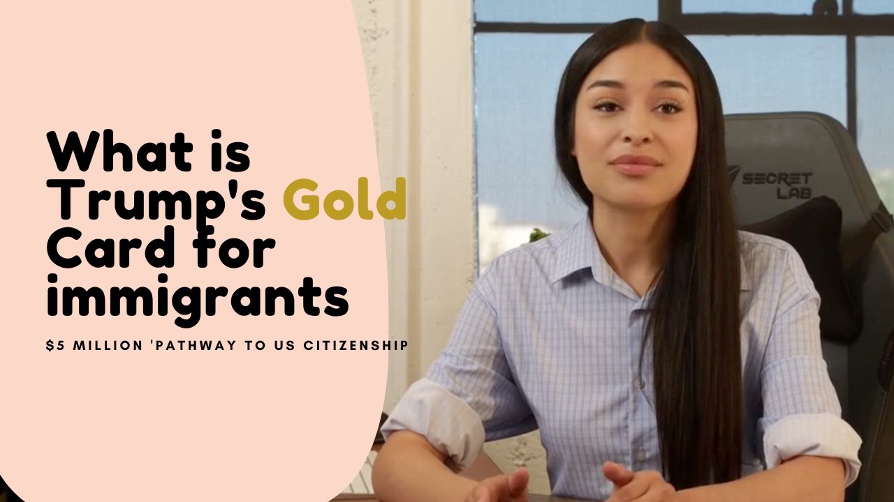 What is Trump's Gold Card for immigrants - YouTube
