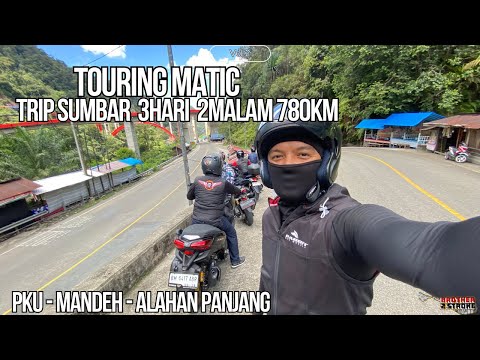 Touring Matic Trip Sumbar. Pekanbaru - Kawasan Mandeh - Alahan Panjang. 3hari 2Malam 780KM