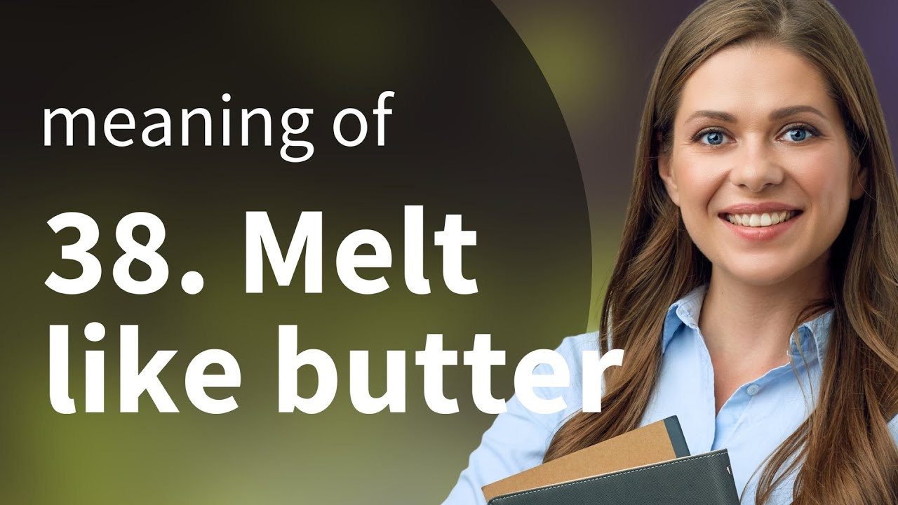 Melt Like Butter: Unpacking the Simile - YouTube