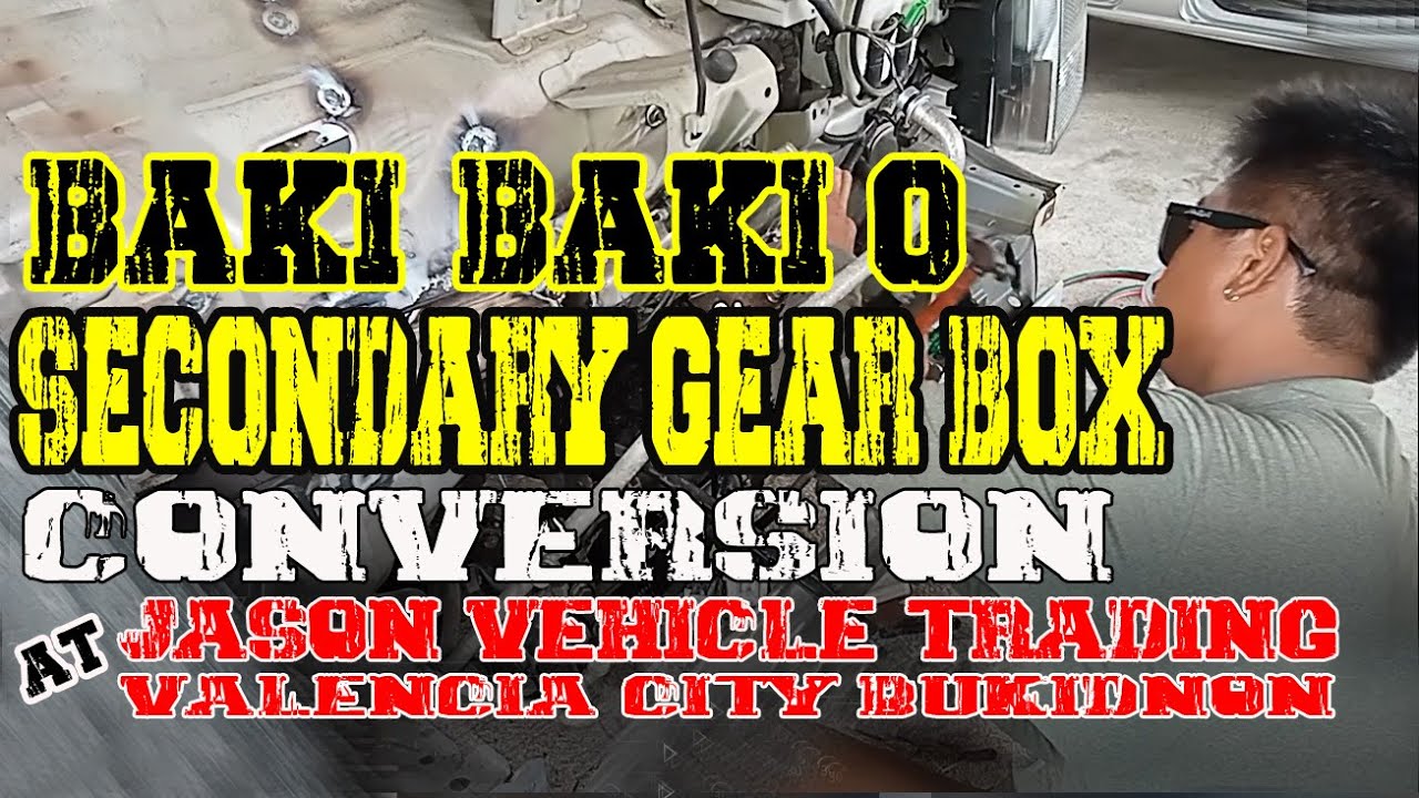 FROM RIGHT TO LEFT BAKI-BAKI O SECONDARY GEAR BOX CONVERSION || JASON ...