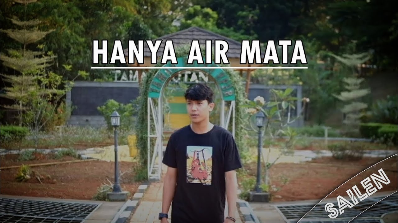 SAILEN - Hanya Air Mata | Official Music Video - YouTube