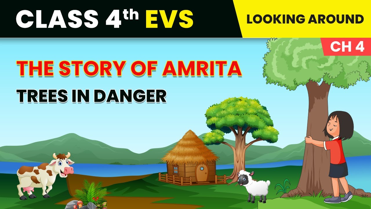 Trees in Danger - The Story of Amrita | Class 4 Environmental Studies Chapter 4 | CBSE 2024-25 ...