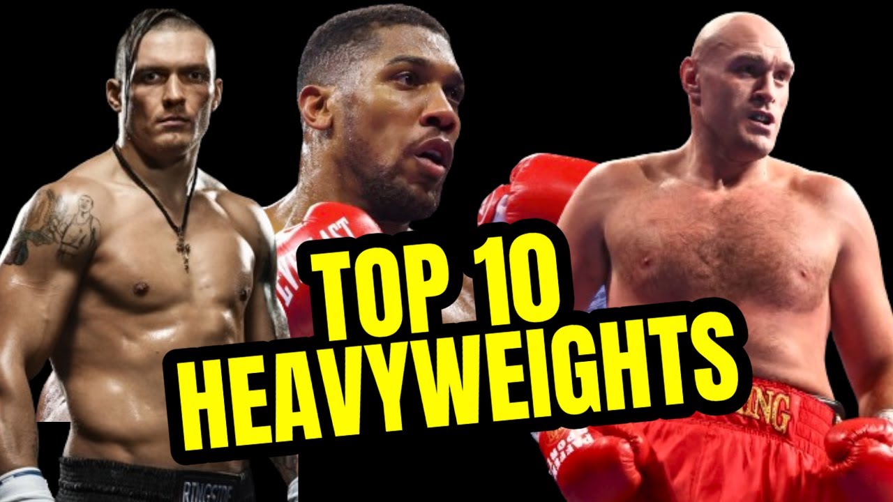 Current Top 10 Heavyweight Boxers? - YouTube