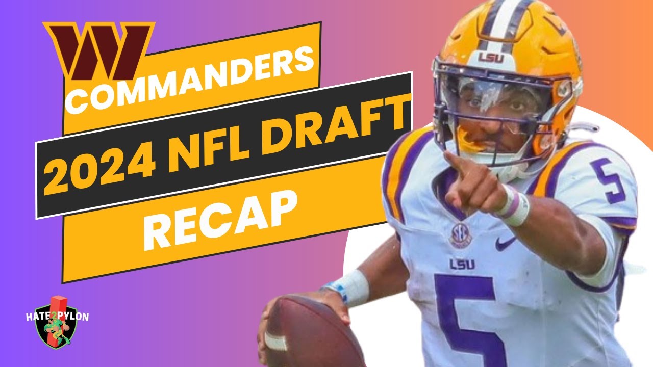 Washington Commanders 2024 NFL Draft Recap - YouTube